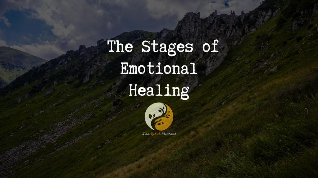 The Stages of Emotional Healing in thailand - Dao-Rehab-Thailand